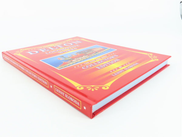 The Complete Legacy of Delton Loco Works - Collectors Edition - by Len ...